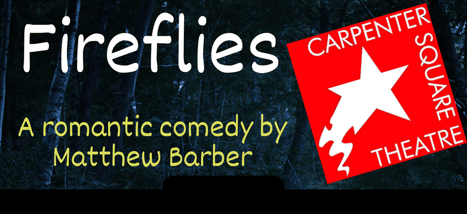 PRESS RELEASE: Carpenter Square Theatre opens new play ‘Fireflies ...